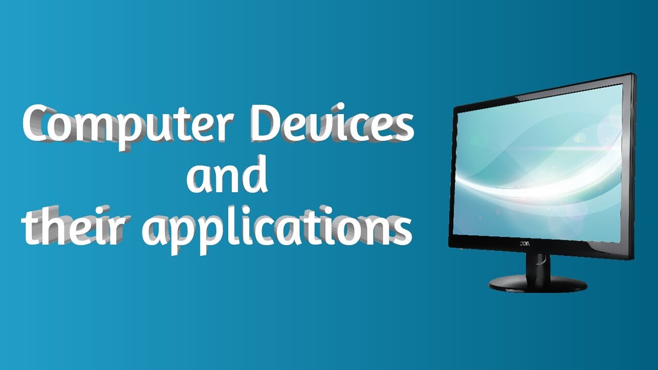 Computer Devices and their application - YouTube