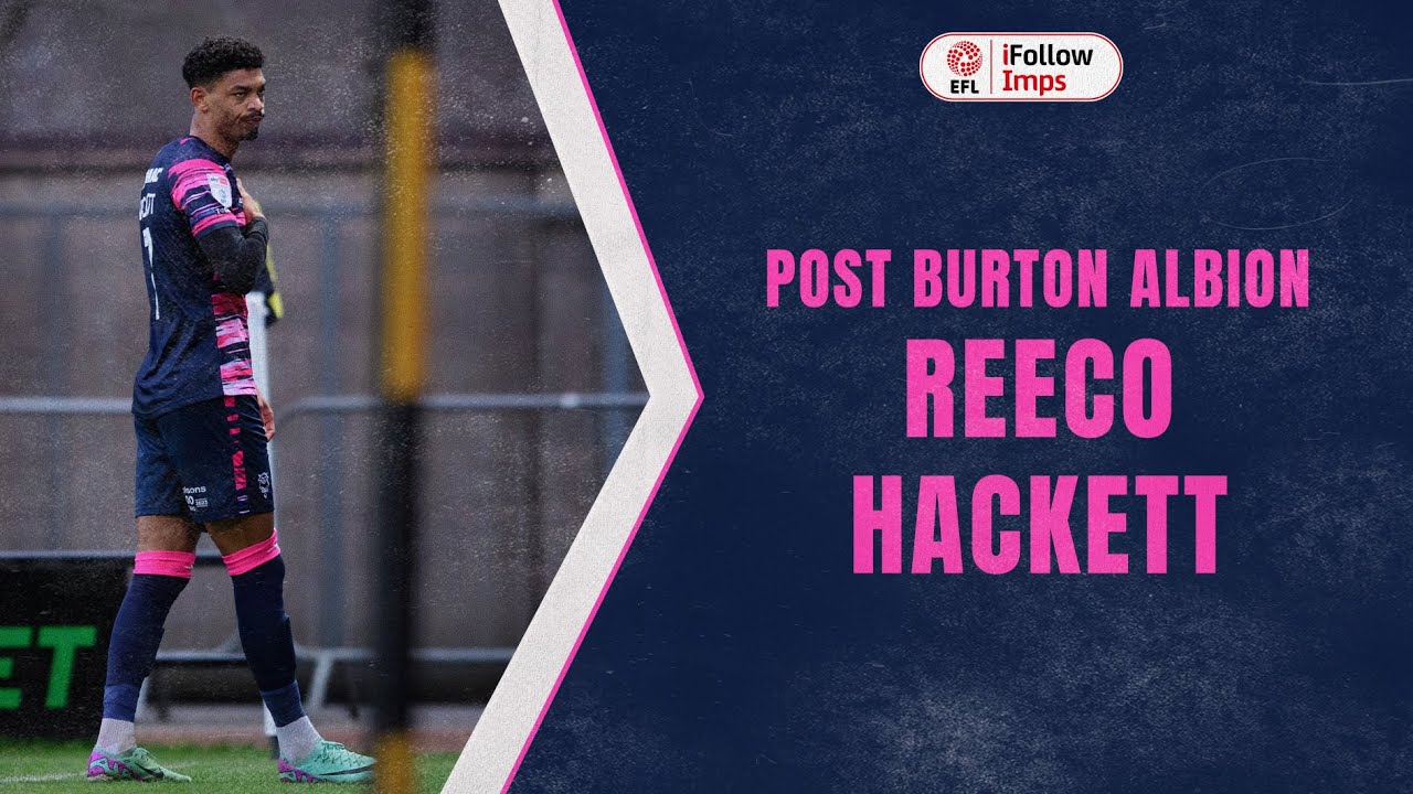 Reeco Hackett post Burton Albion - YouTube