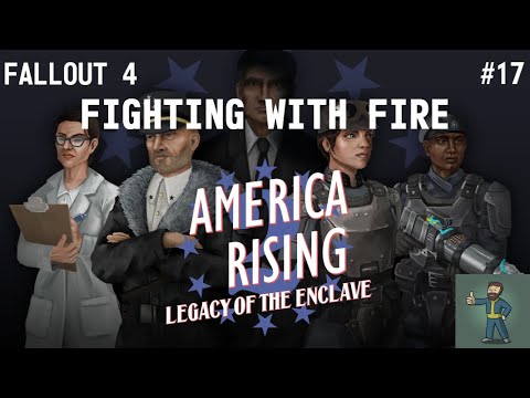 Fighting With Fire – Fallout 4 America Rising 2 #17 - YouTube