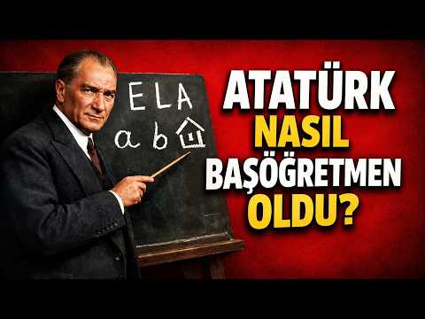 ATATÜRK BAŞÖĞRETMEN NASIL OLDU? 24 KASIM ÖĞRETMENLER GÜNÜ! | yüksel selçuk