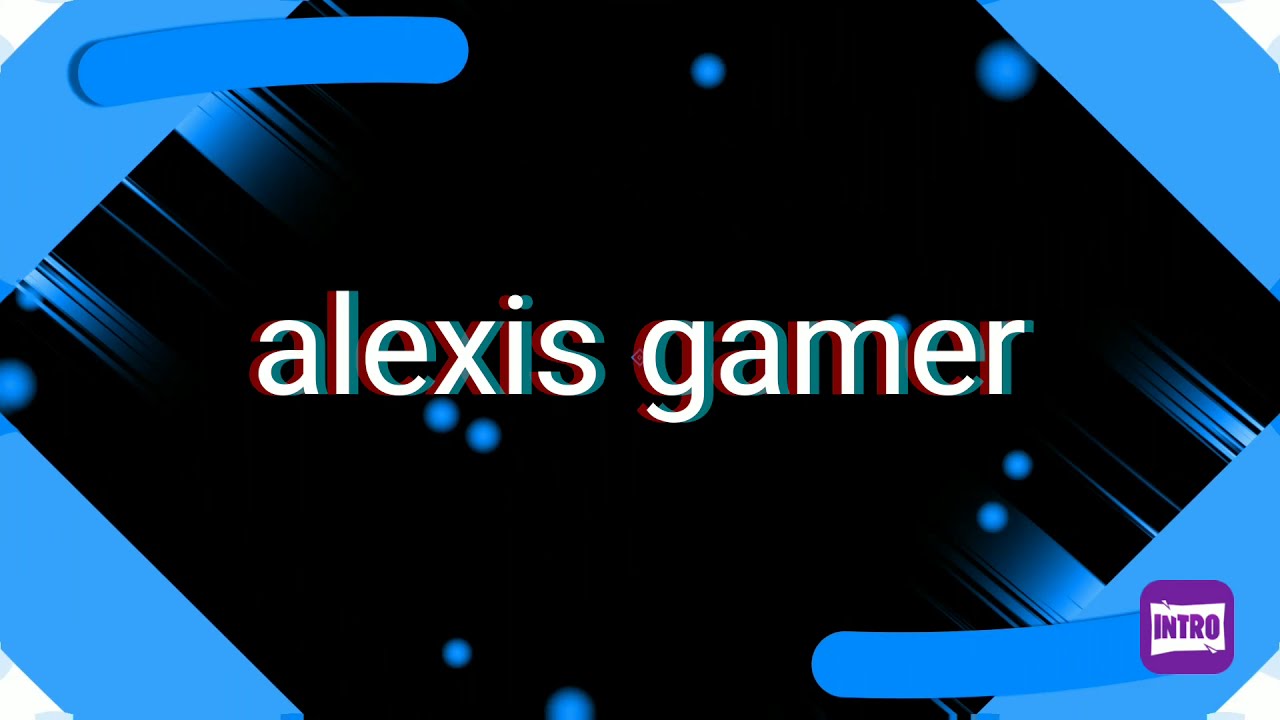 intro alexis gamer - YouTube