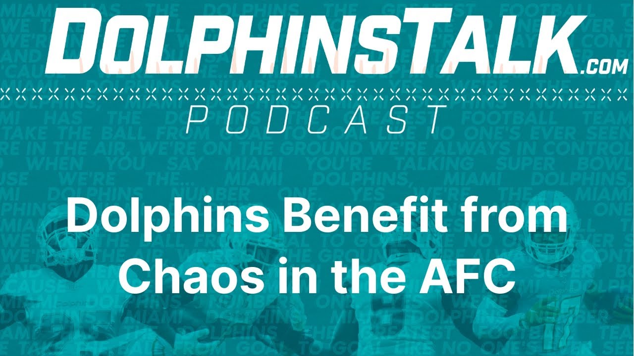 Dolphins Benefit from Chaos in the AFC - YouTube