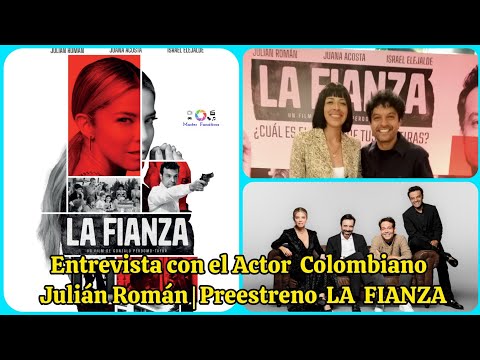 Entrevista con el Actor Colombiano Julián Román | Preestreno LA FIANZA ...