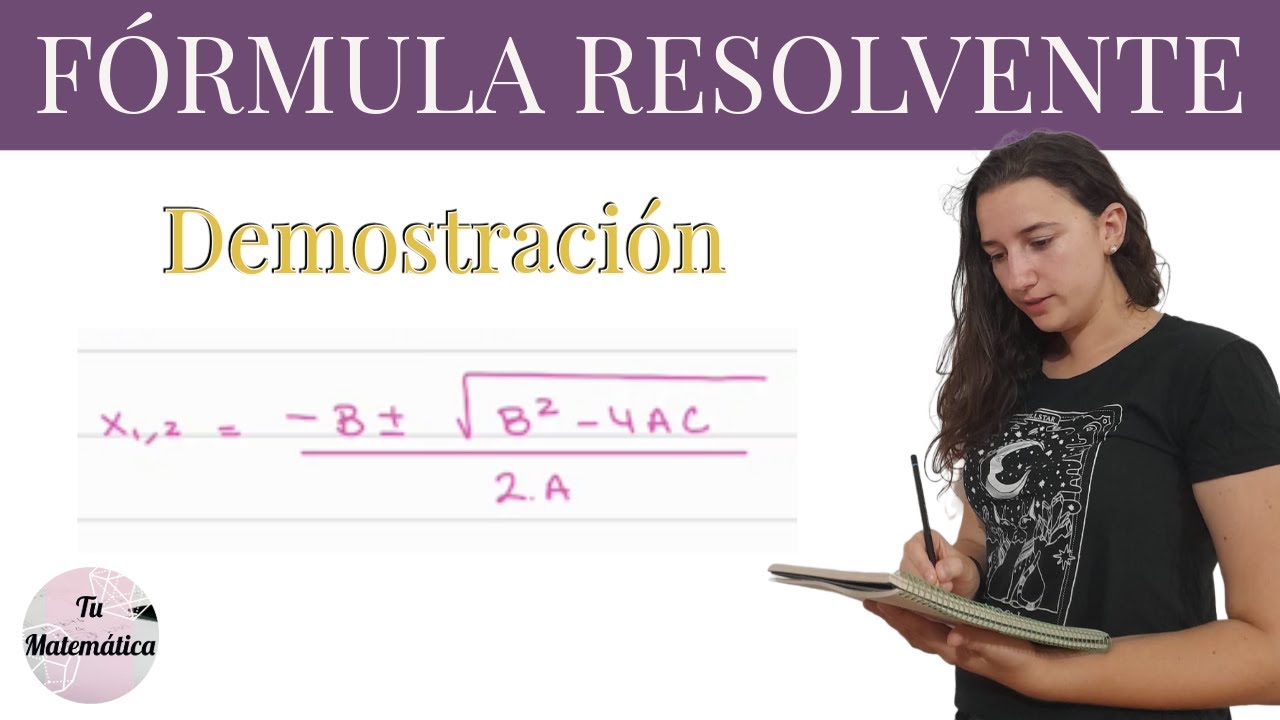 Demostración de la FÓRMULA RESOLVENTE - YouTube