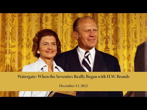 Watergate: When the Seventies Really Began with H.W. Brands - YouTube