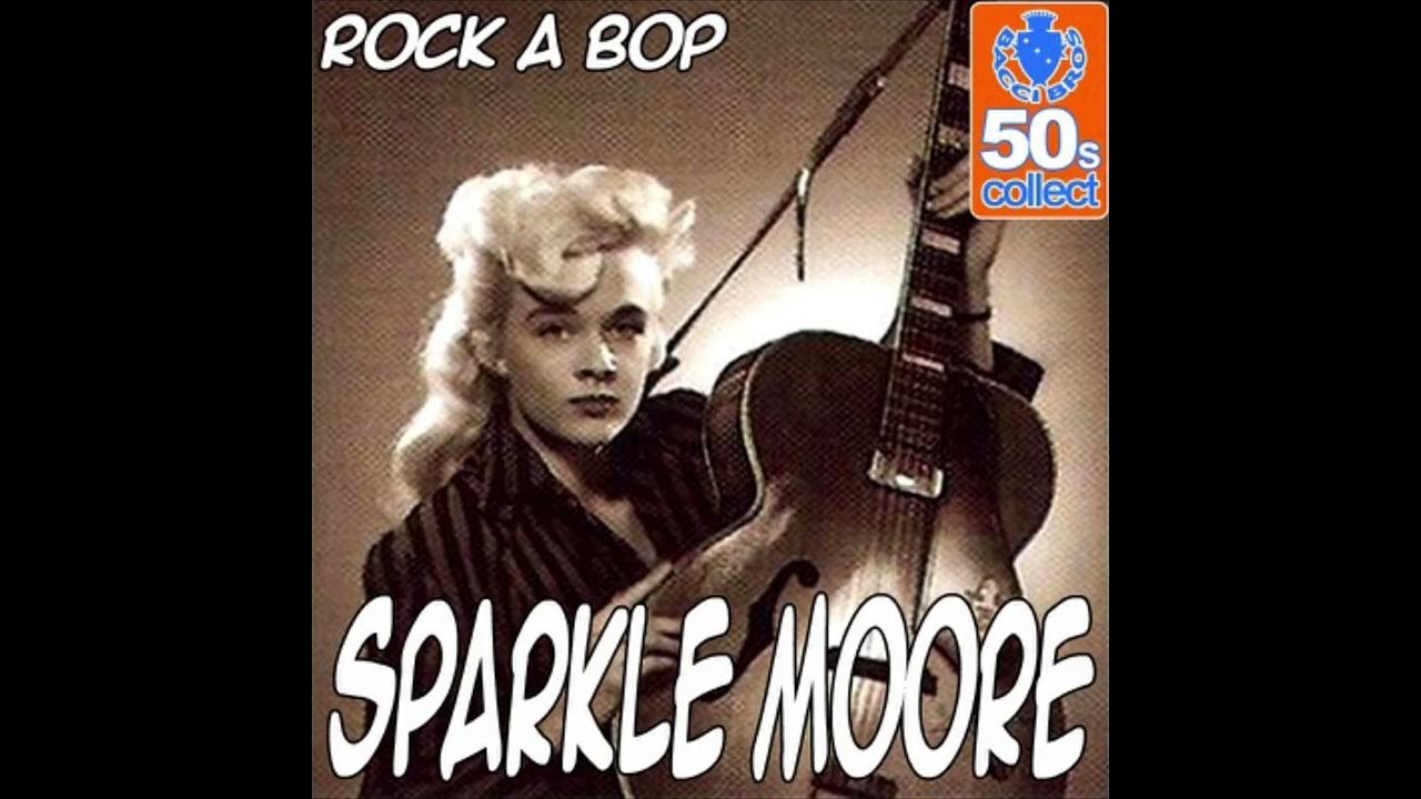 Sparkle Moore - Rock A Bop (Digitally Remastered) - YouTube