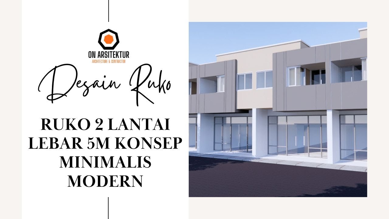 DESAIN RUKO!!! RUKO 2 LANTAI LEBAR HANYA 5M DENGAN KONSEP MINIMALIS ...