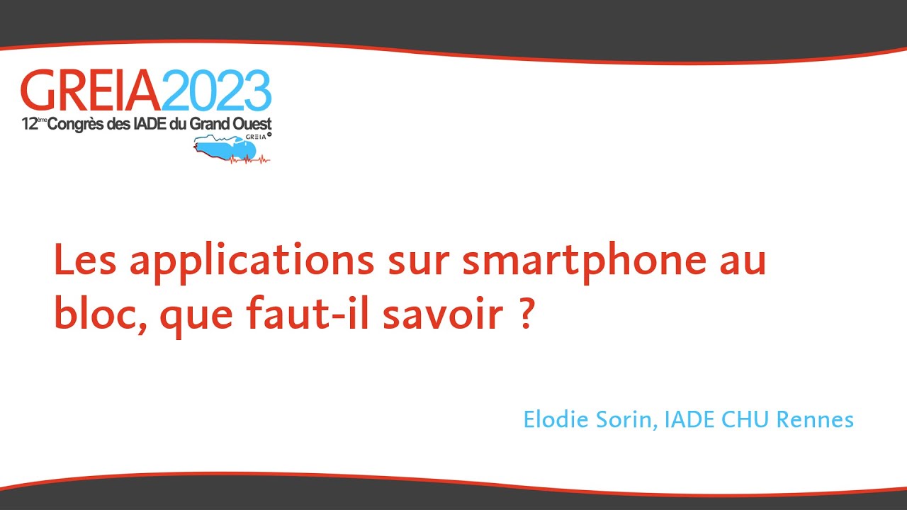 GREIA 2023 : Applications smartphone au bloc opératoire - YouTube