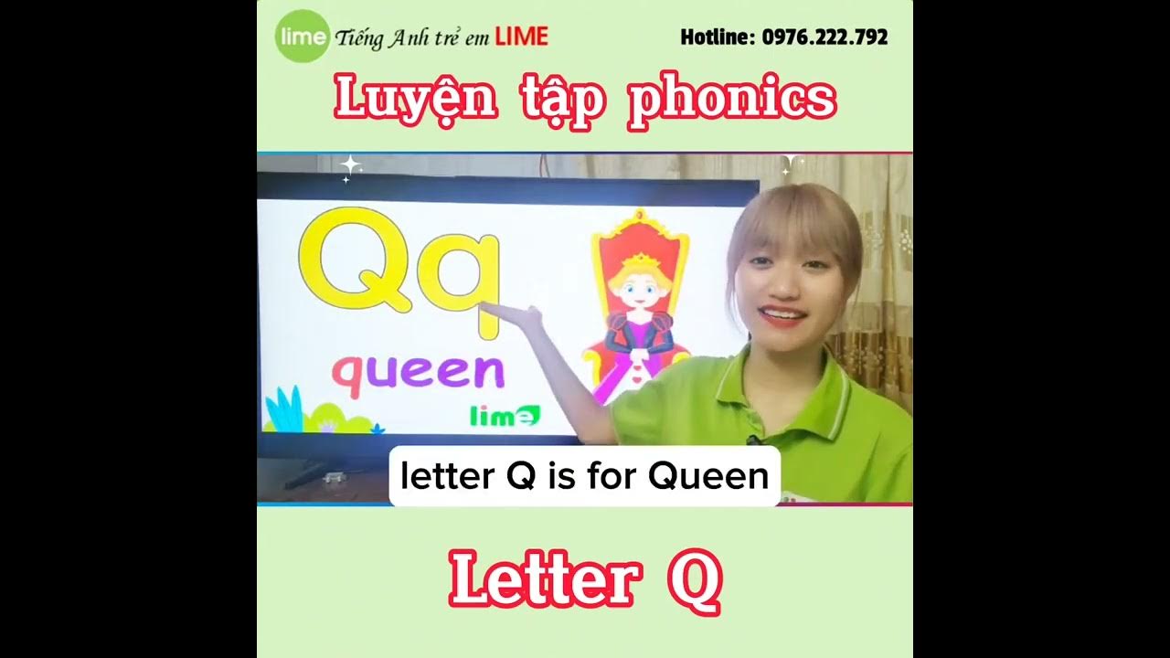 Letter Q, Chào mừng các con lớp Bi01,Nemo01 đến với các Video học tập Phonics 1 cùng Ms Katy và ...