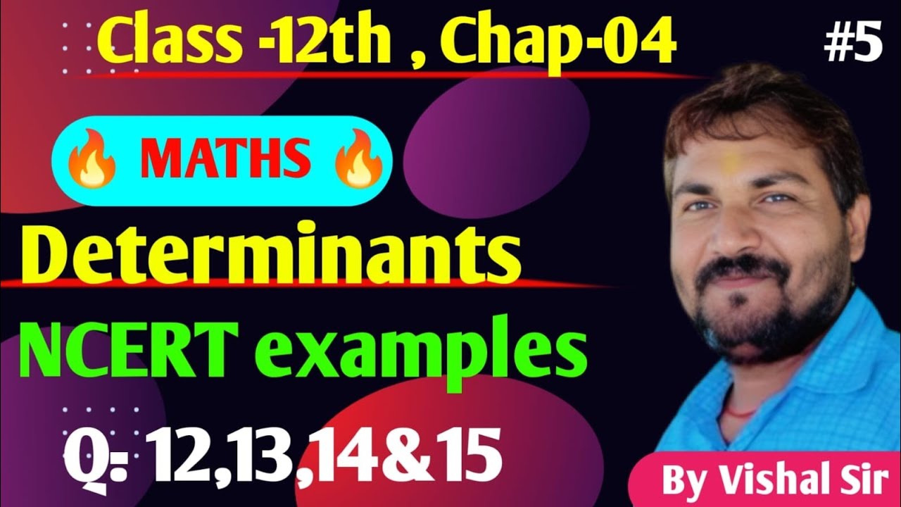 class 12 maths chap 04#determinants#ncert examples 12,13,14,15 fully ...
