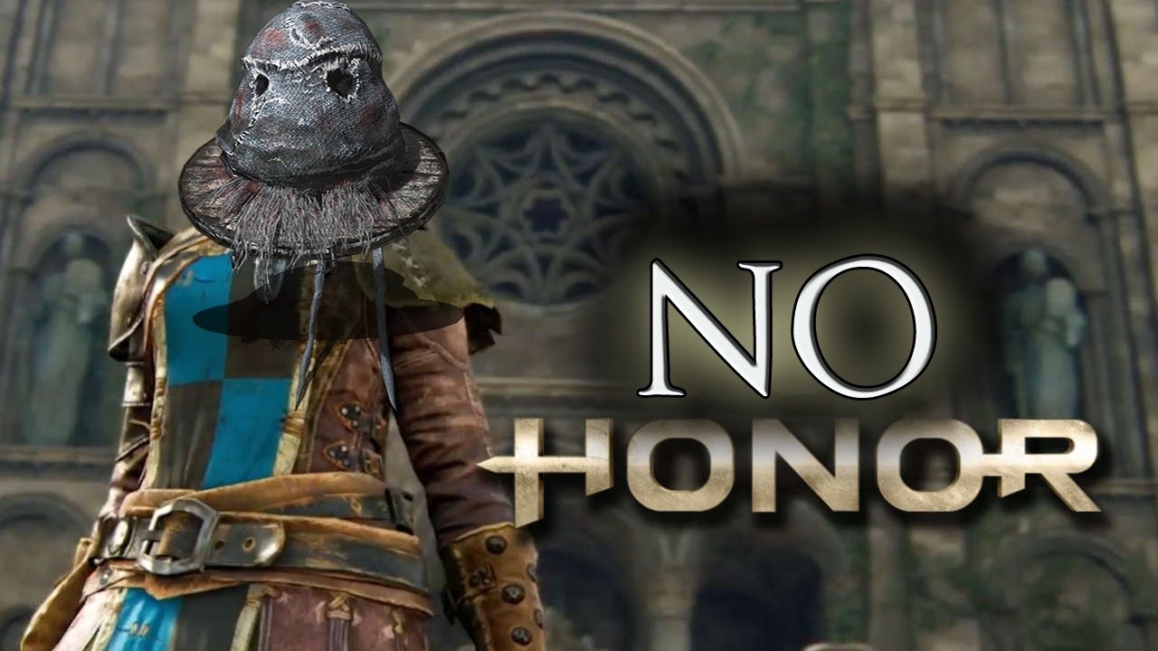 FOR HONOR - NO HONOR - YouTube