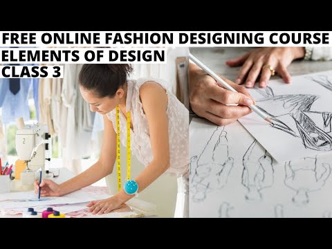 Free Online Fashion Designing Course Class 3 Elements Of Fashion Design ...