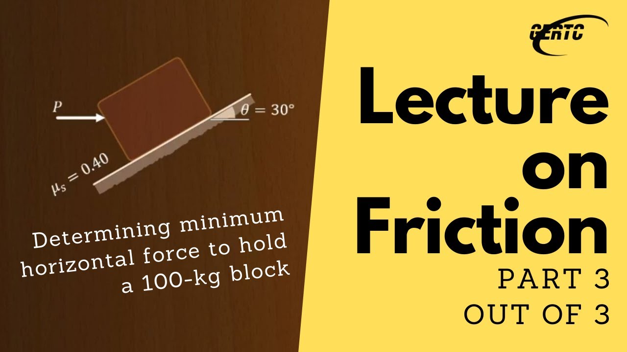 Lecture on FRICTION (Part 3 out of 3) - YouTube