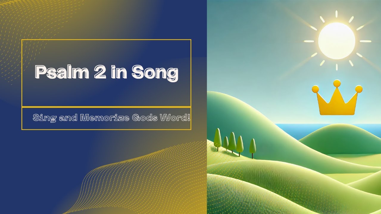 Psalm 2 in Song | Easy Bible Memorization for Kids - YouTube