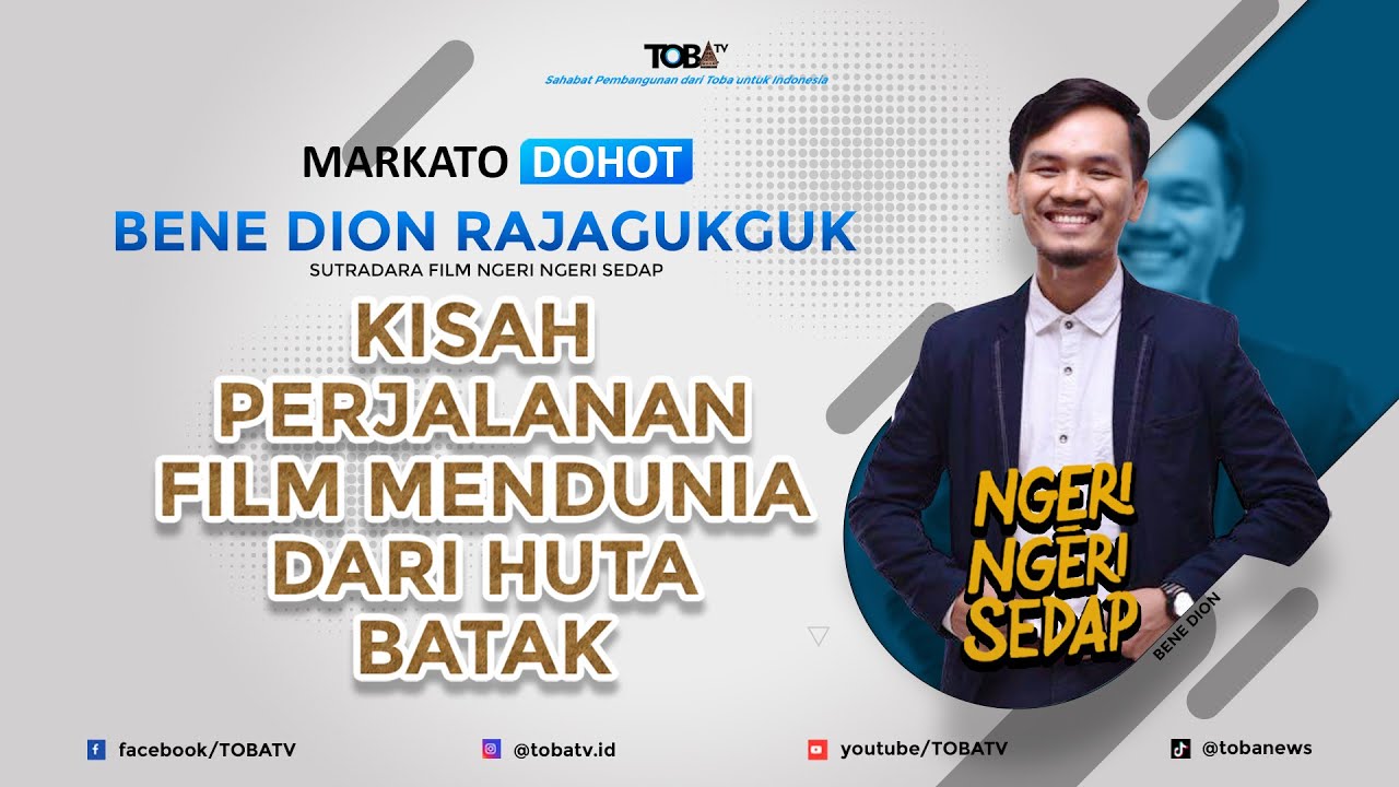 BENE DION RAJAGUKGUK dalam KISAH PERJALANAN FILM MENDUNIA DARI HUTA ...