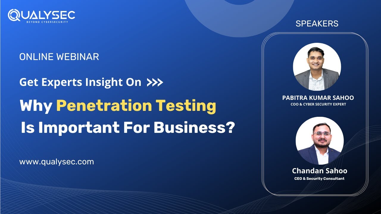 Webinar: Why Penetration Testing is Important For Business | Qualysec ...