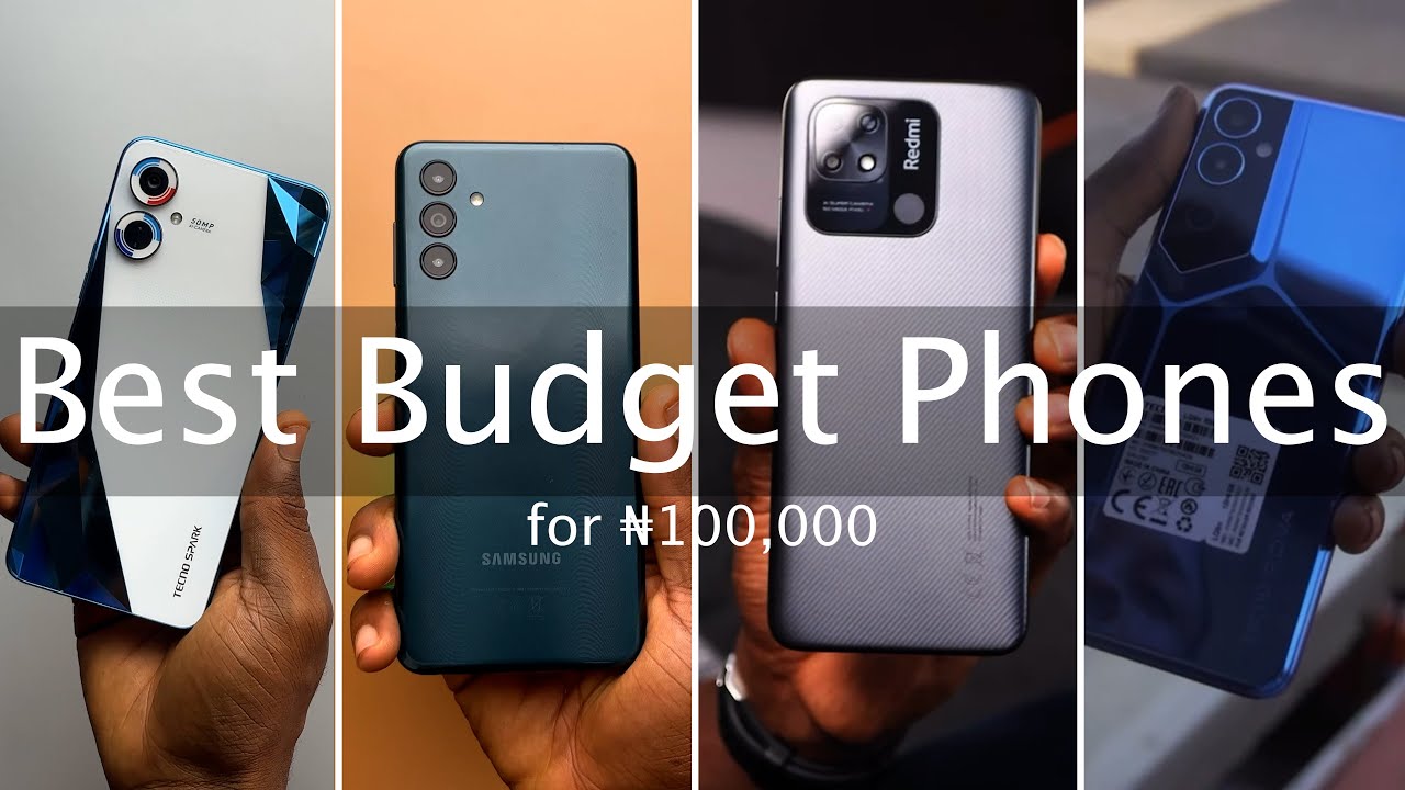 Best Budget Phones For ₦100,000 in 2022 - YouTube