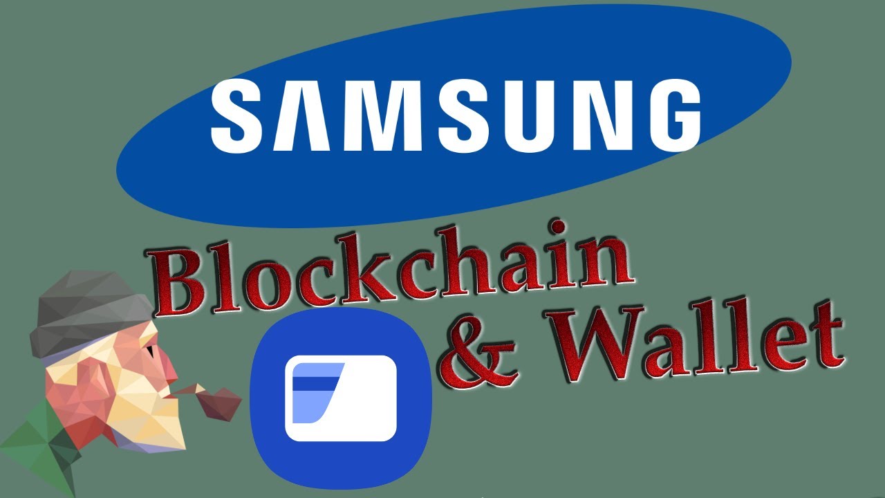 Samsung Blockchain und Wallet ! - YouTube
