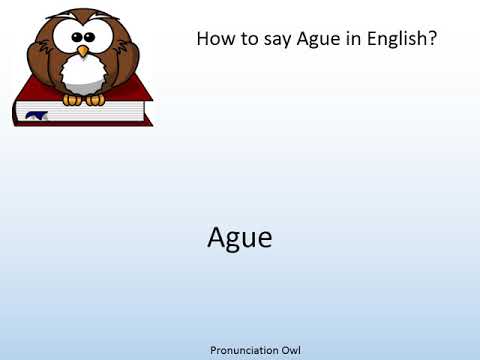 How to say Ague in English? - Pronunciation Owl - YouTube