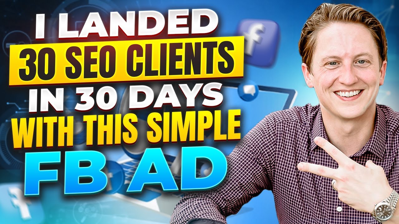 30 Clients in 30 Days Simple Facebook ads for a Local SEO Business ...