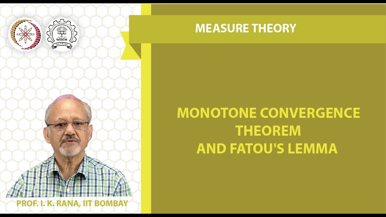 Monotone Convergence Theorem and Fatou's Lemma - YouTube