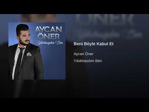 Aycan öner beni böyle kabul et