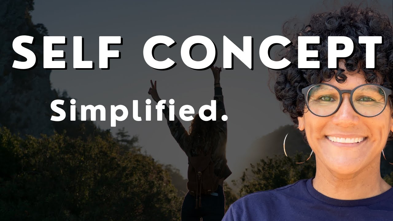 How I Changed My Self Concept | And How You Can Too - YouTube