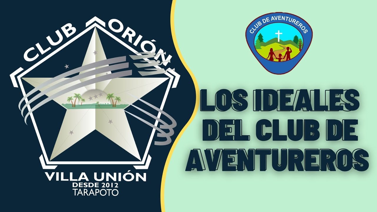 LOS IDEALES DEL CLUB DE AVENTUREROS - YouTube