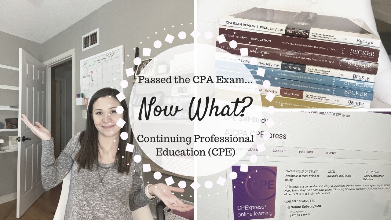 Passed the CPA Exam...Now What? | CPE Credits & How I'm Maintaining My ...