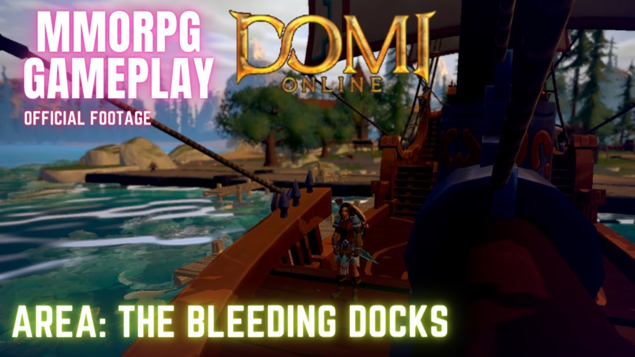 Domi Online MMORPG Official Gameplay Footage - The Bleeding Docks ...