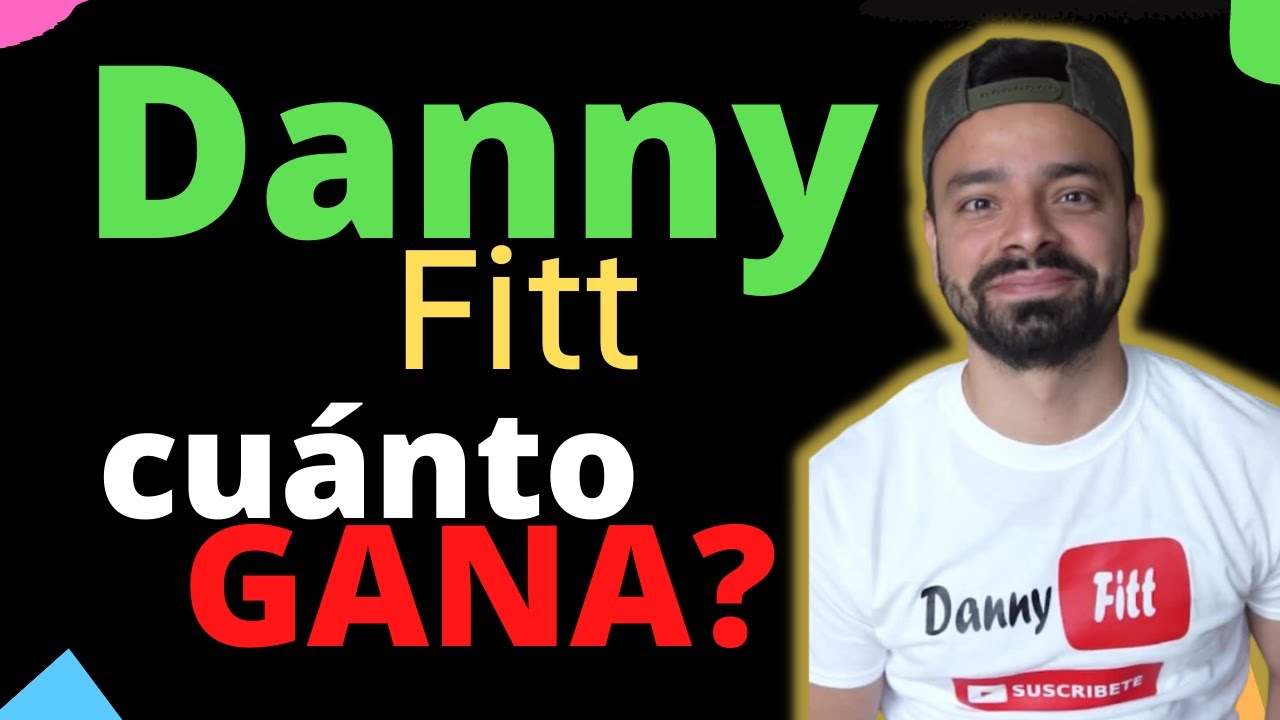 Cuanto gana Danny Fitt en Youtube | Cuanto Ganan los Mejores Youtubers ...
