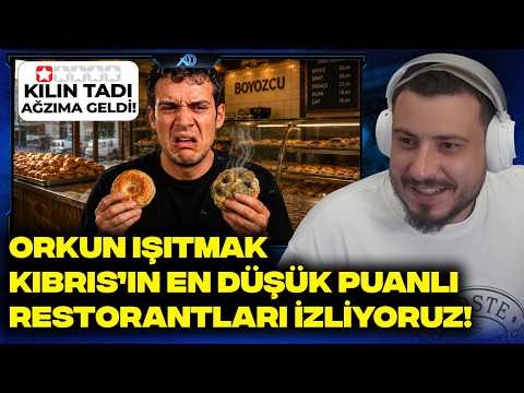 ORKUN IŞITMAK | KIBRIS’IN EN DÜŞÜK PUANLI RESTORANTLARI İZLİYORUZ!
