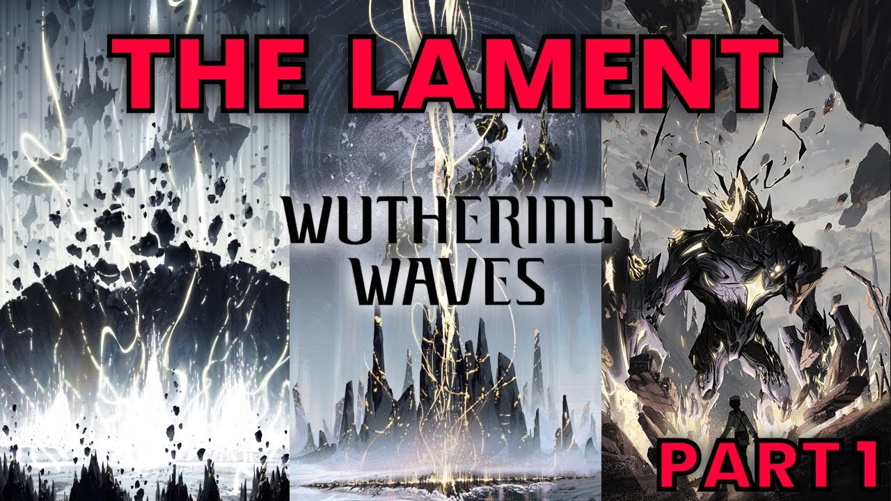 Lament Impact on Wuthering Waves World | Game Lore and Main Story ...