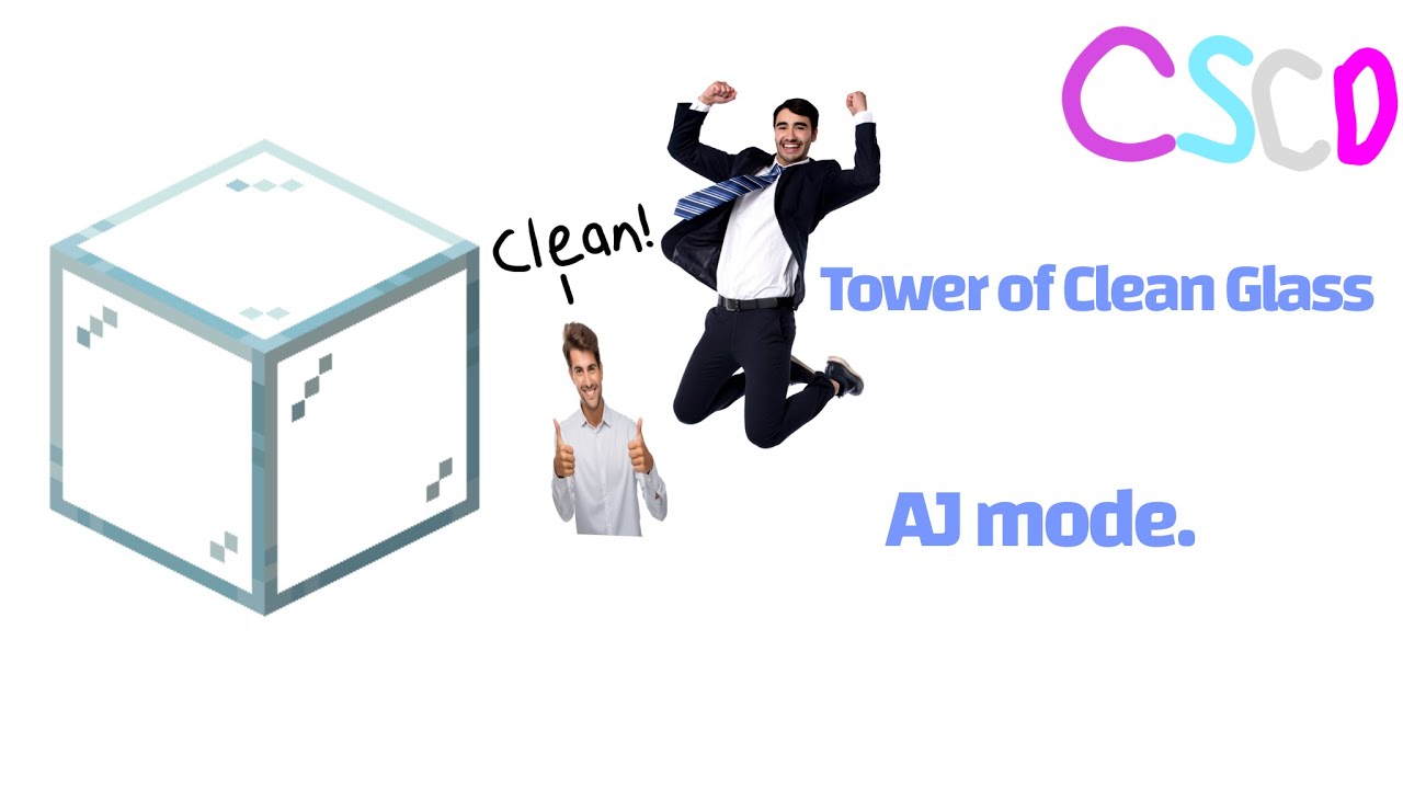 Tower of Clean Glass AJ Mode | CSCD - YouTube