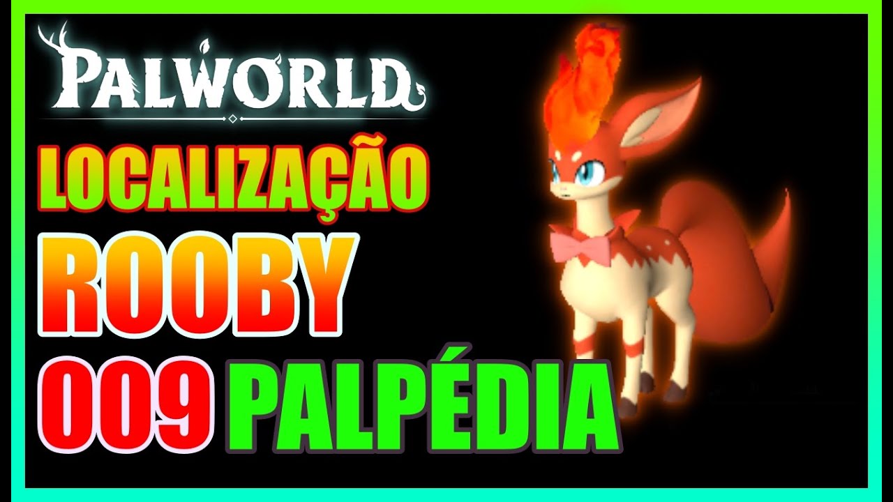 PALWORLD: LOCALIZAÇÃO ROOBY, PALPÉDIA 009 - YouTube