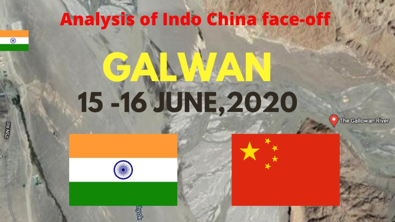 Galwan Valley Face-off between India and China (15th-16th June 2020 ...