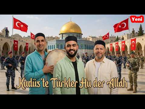Kudüs'te Türkler Hu Der Allah | Celal Karatüre İlahileri Tarzında | Coşkulu Müzik | İlahi 2026