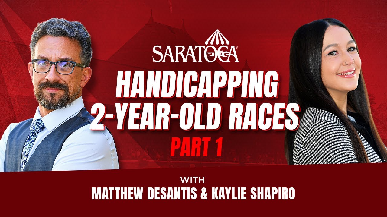 Handicapping Saratoga Two-Year-Old Races | Part 1 | Kaylie Shapiro and ...