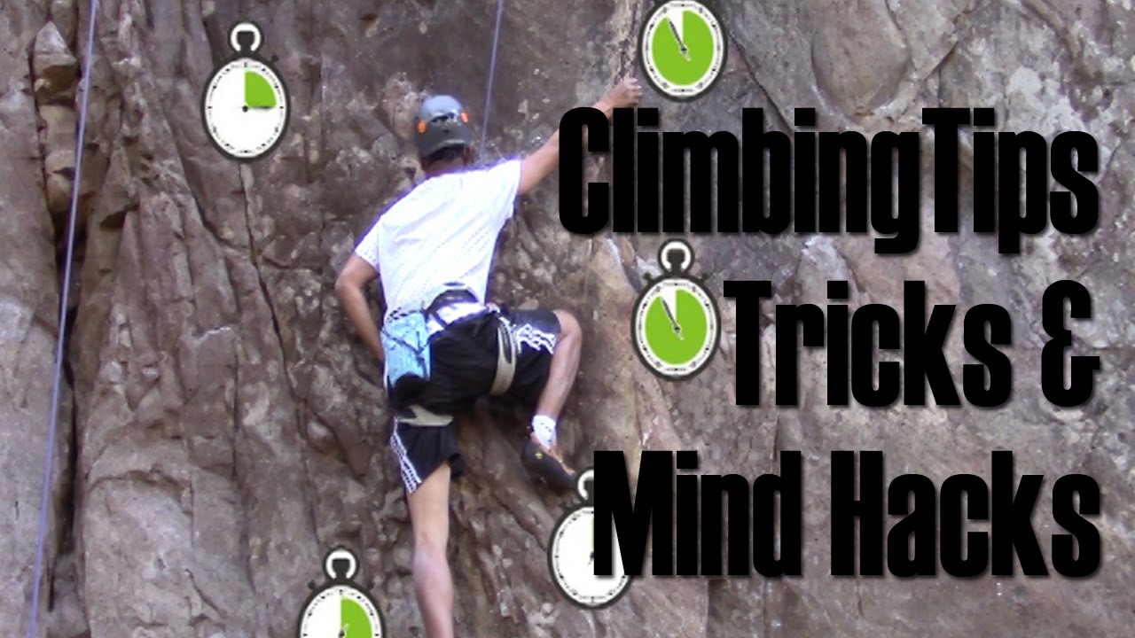 Tips, Tricks, and Mind Hacks for Rock Climbing | Smart Rock Climbing ...