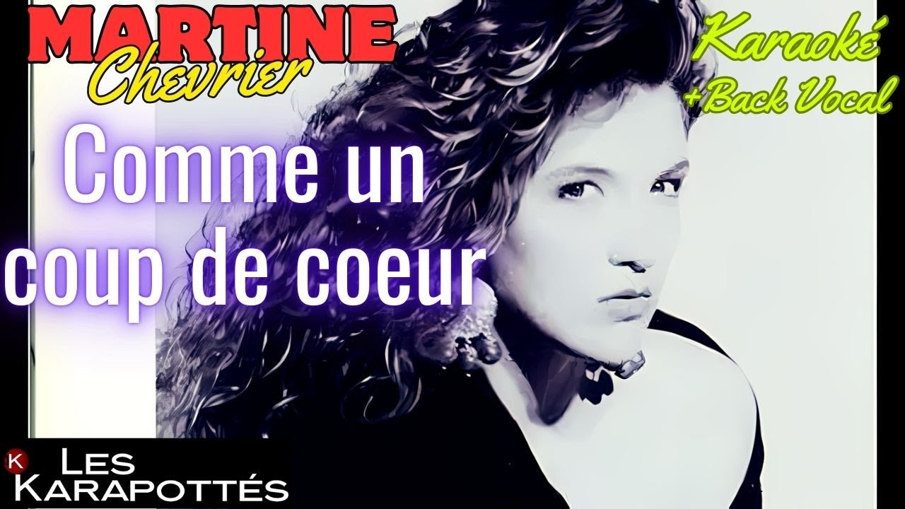 Martine Chevrier - Comme un coup de coeur (Karaoké+Back Vocal) - YouTube