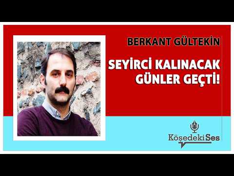 BERKANT GÜLTEKİN - \