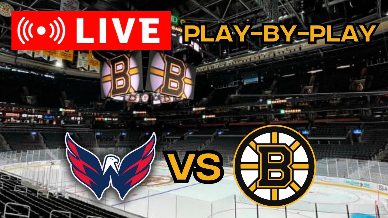 LIVE: Washington Capitals VS Boston Bruins Commentary/Scoreboard! # ...