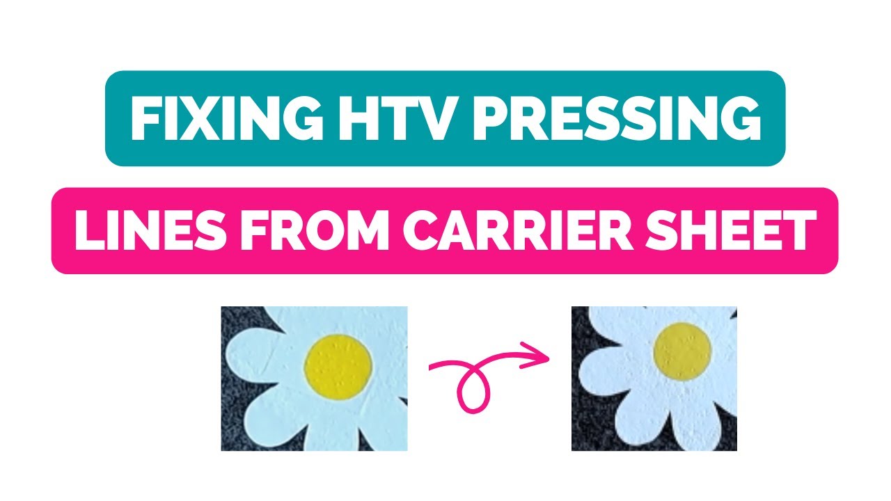 How to fix pressing lines from HTV carrier sheet | tips for beginners ...