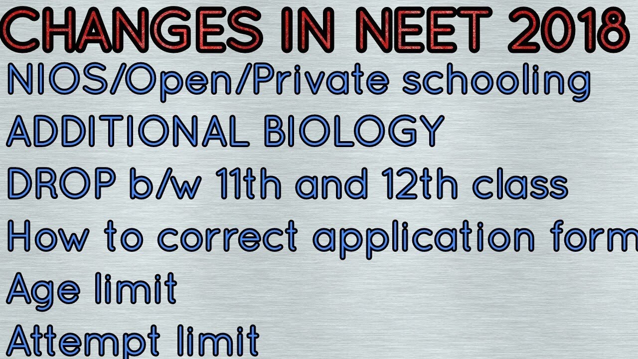Changes In NEET Eligibility Criteria 2018 NIOS additional Biology age changes-in-neet-eligibility-criteria-2018-nios-additional-biology-age
