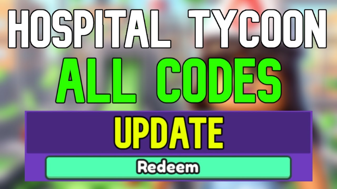 New Hospital Tycoon Codes | Roblox Hospital Tycoon Codes (January 2024 ...