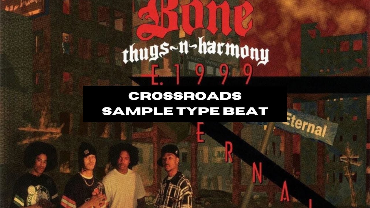 FREE SAMPLE Bone Thugs N Harmony CROSSROADS Sample Type Beat 2023 free-sample-bone-thugs-n-harmony-crossroads-sample-type-beat-2023