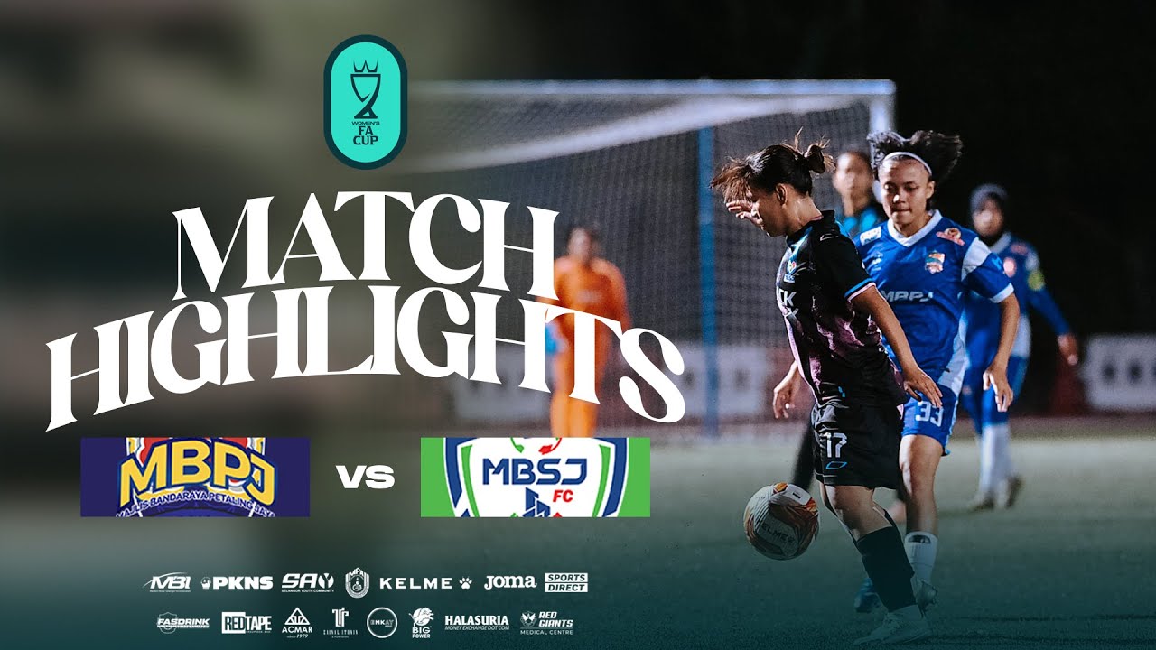 MBPJ FC 0-5 MBSJ FC | FAS WOMEN'S FA CUP 2025 MATCH HIGHLIGHT - YouTube