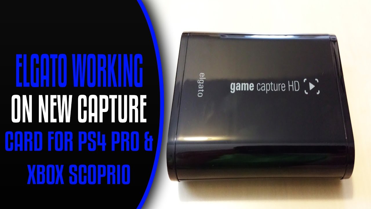 Elgato Working On A New Capture Care For PS4 Pro & Xbox Scorpio To ...