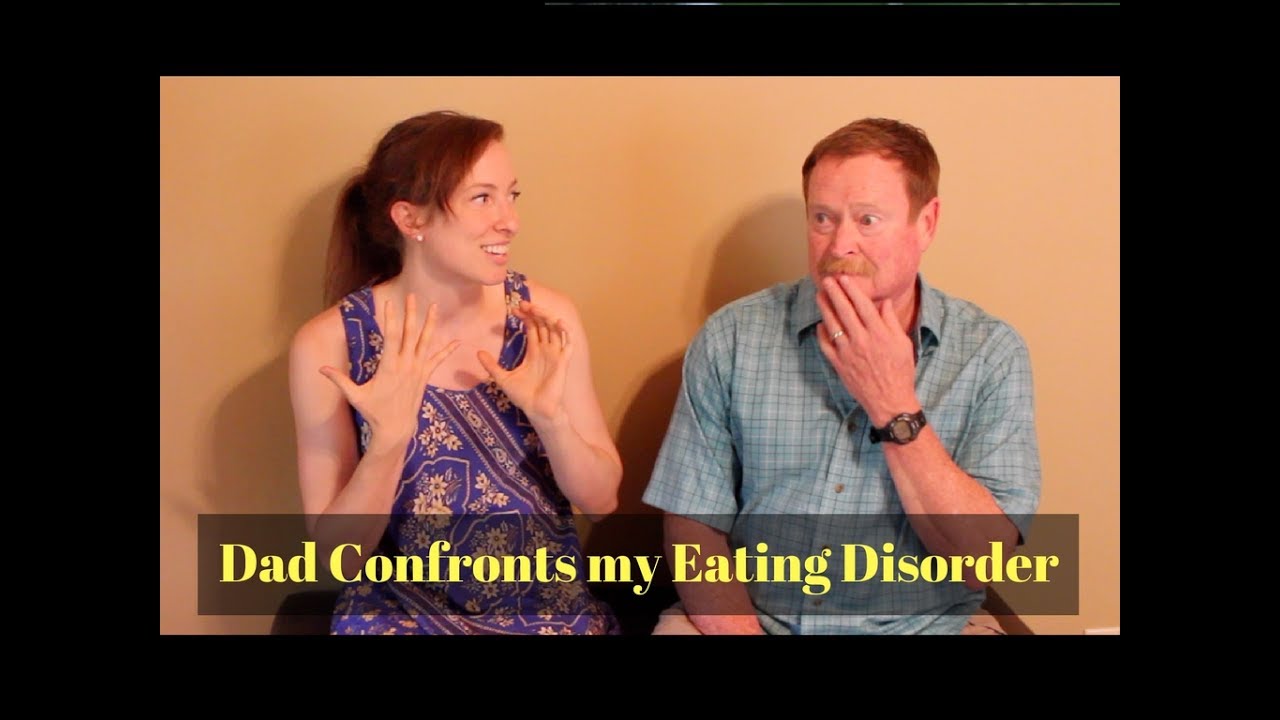 PART I Conversation with my Dad about my Eating Disorder - YouTube