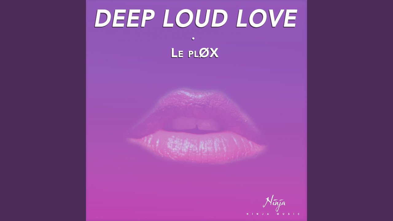 Deep Loud Love - YouTube